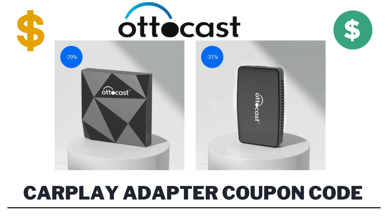 $100.00 OttoCast Wireless CarPlay Adapter Coupon Code
